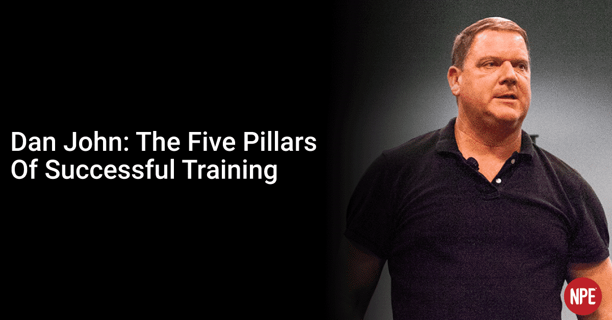 Dan John: The Five Pillars Of Successful Training : NPE Fitness