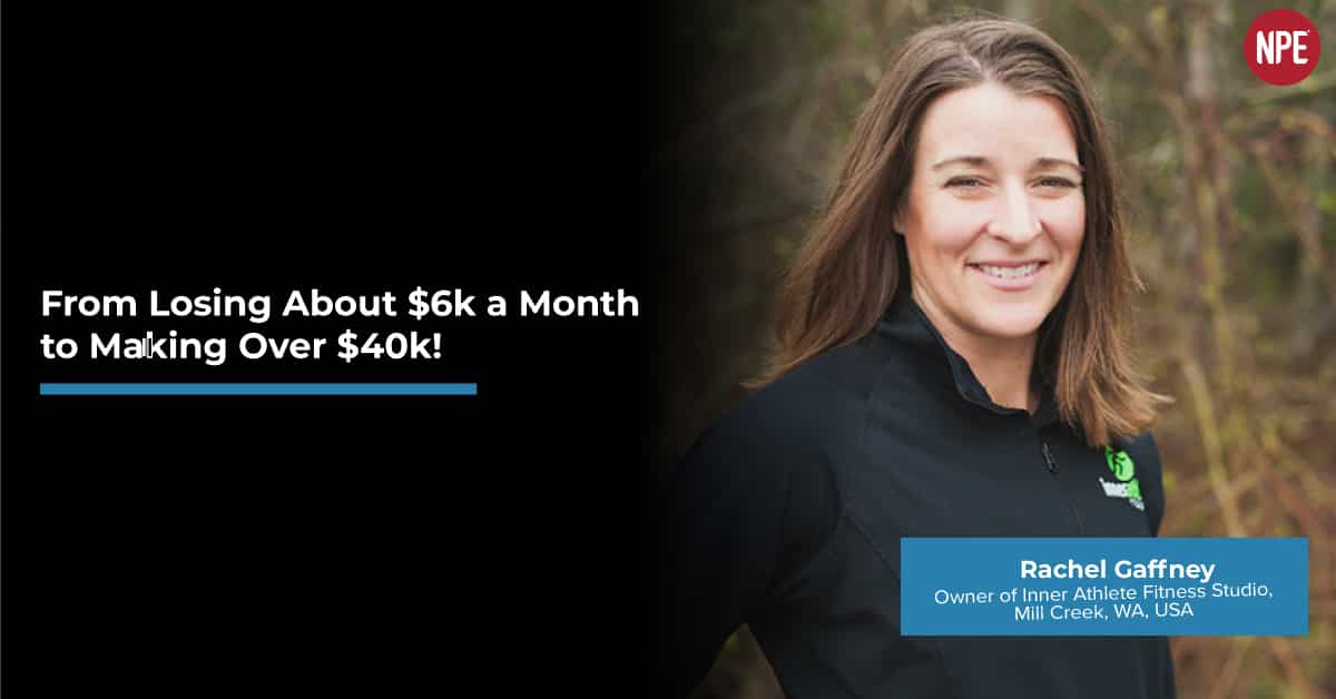 Rachel Gaffney – “From Losing About $6k a Month to Making Over $40k ...