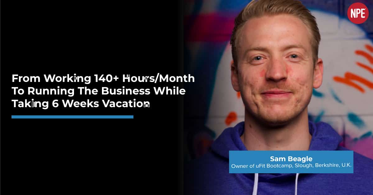 How Sam Started Running His Own Fitness Business : NPE Fitness