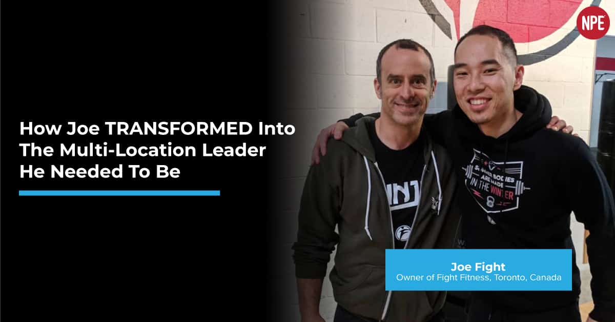 How Joe TRANSFORMED Into The Multi-Location Leader He Needed To Be ...