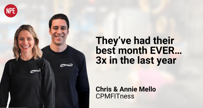 They’ve had their best month EVER…3x in the last year : NPE Fitness